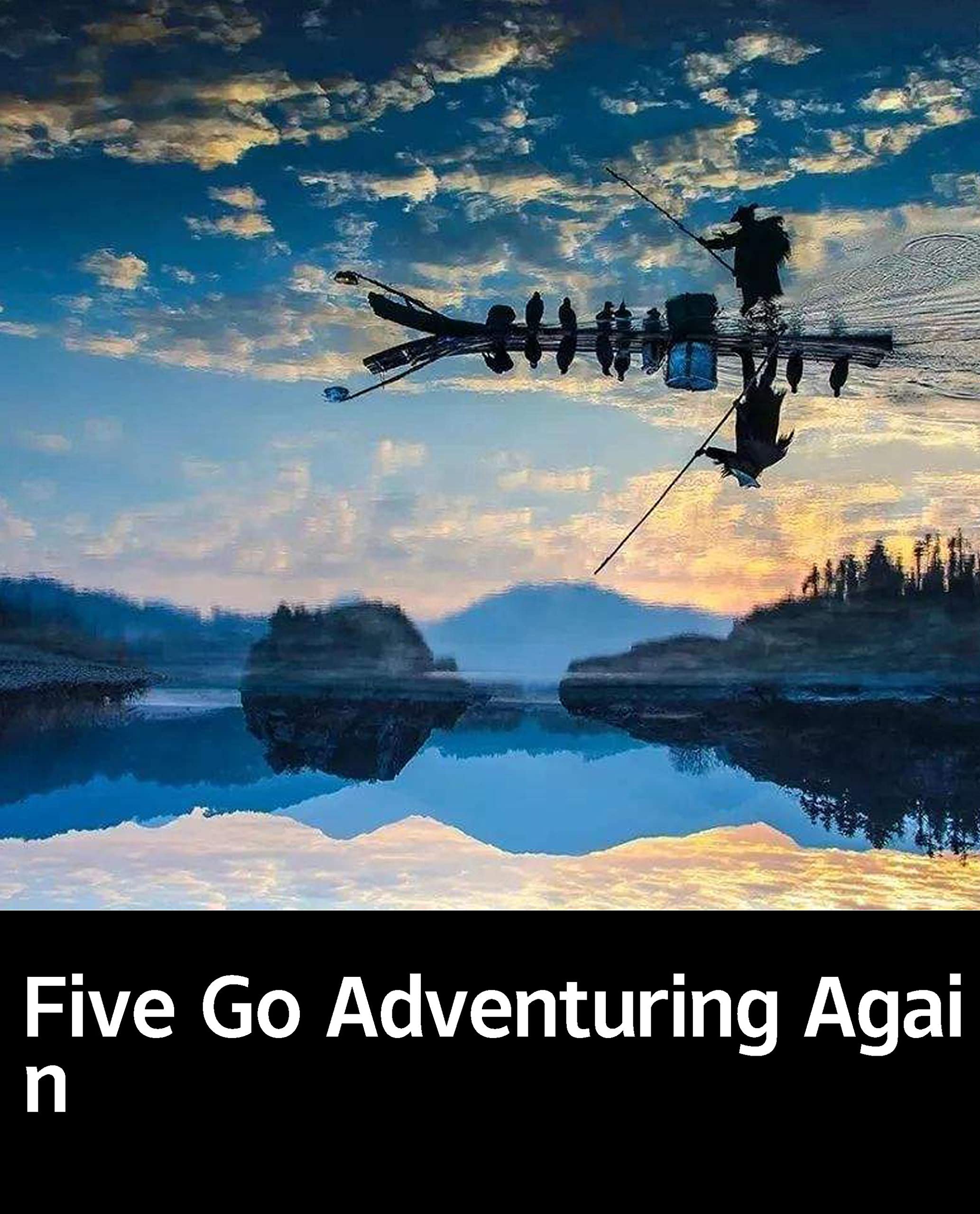 Five Go Adventuring Again: Picture book of children's growth by Dale ...