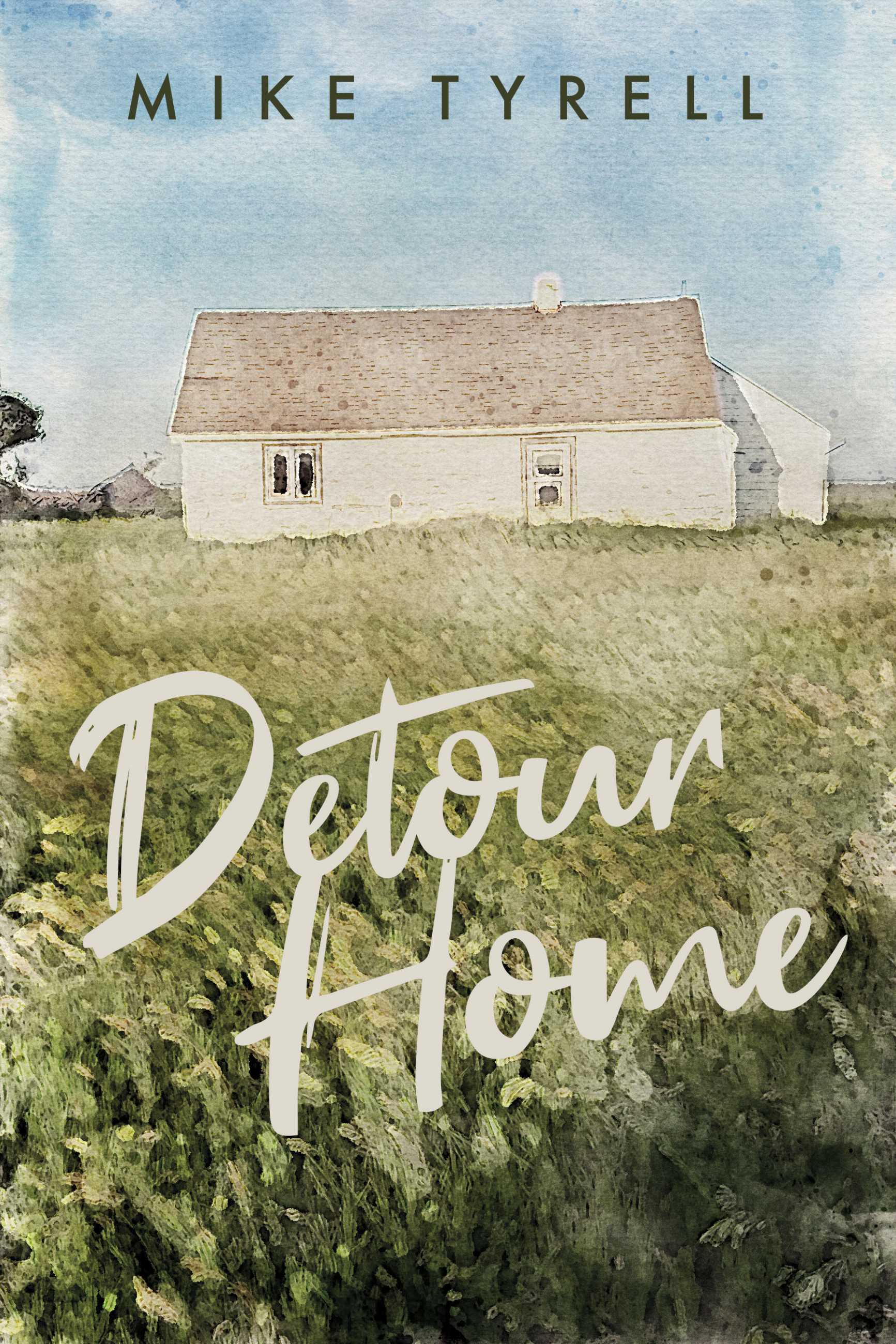 Detour Home by Mike Tyrell | Goodreads