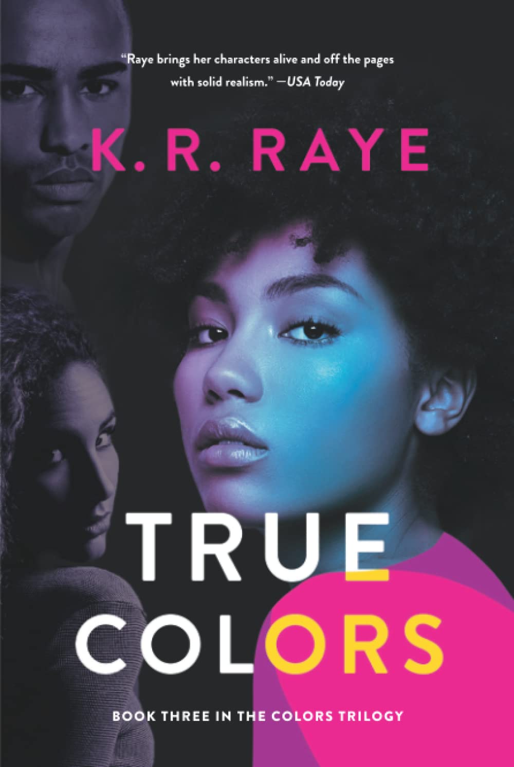 True Colors (Colors Trilogy #3) by K.R. Raye | Goodreads