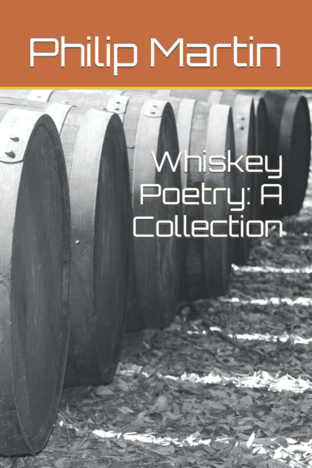 Whiskey Poetry: A Collection by Philip Martin | Goodreads