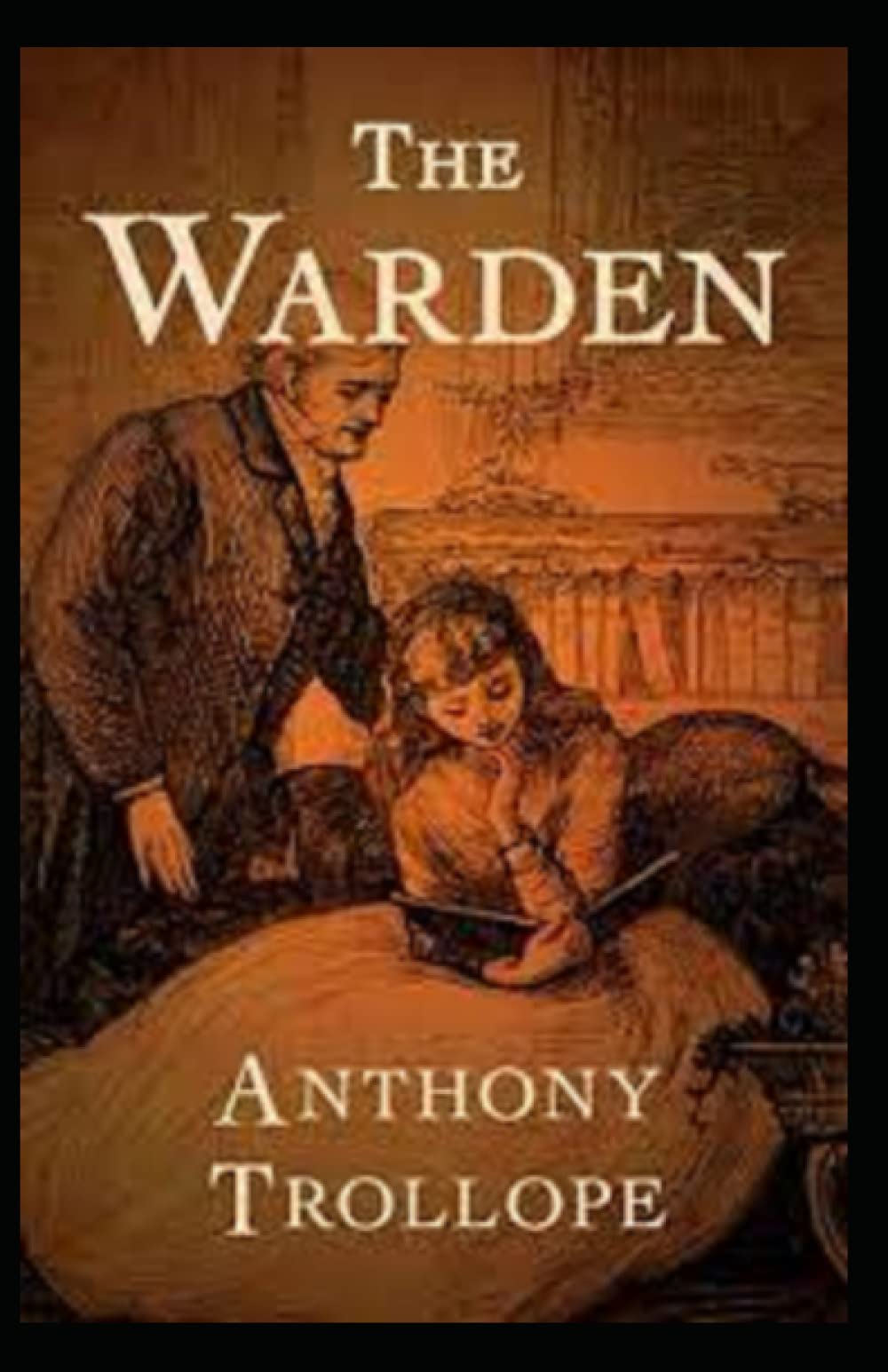The Warden-Classic Edition(Annotated) by Anthony Trollope | Goodreads