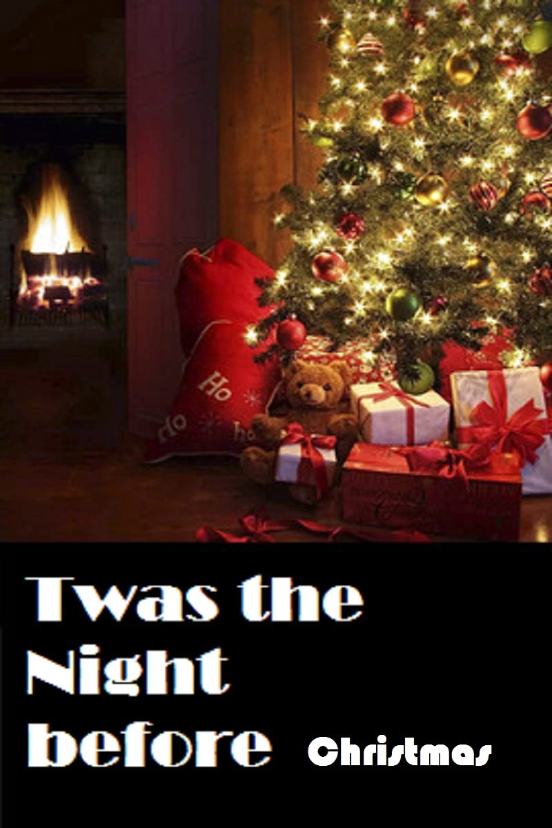 Twas the Night before Christmas(A Visit from St. Nicholas):a classics ...