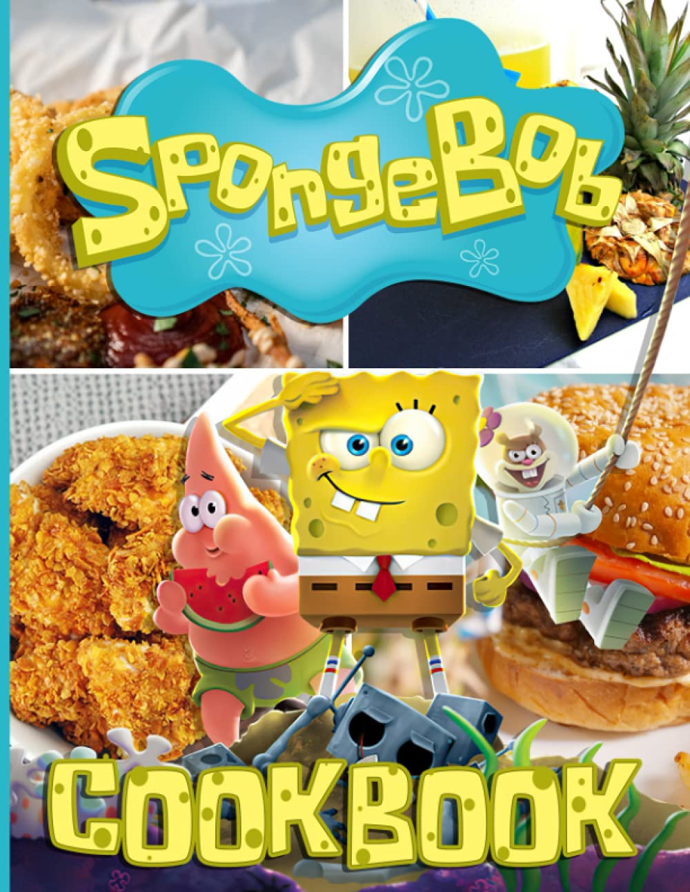 Spongebob Cookbook: 20 Recipes Recreated From Your Favorite Spongebob ...