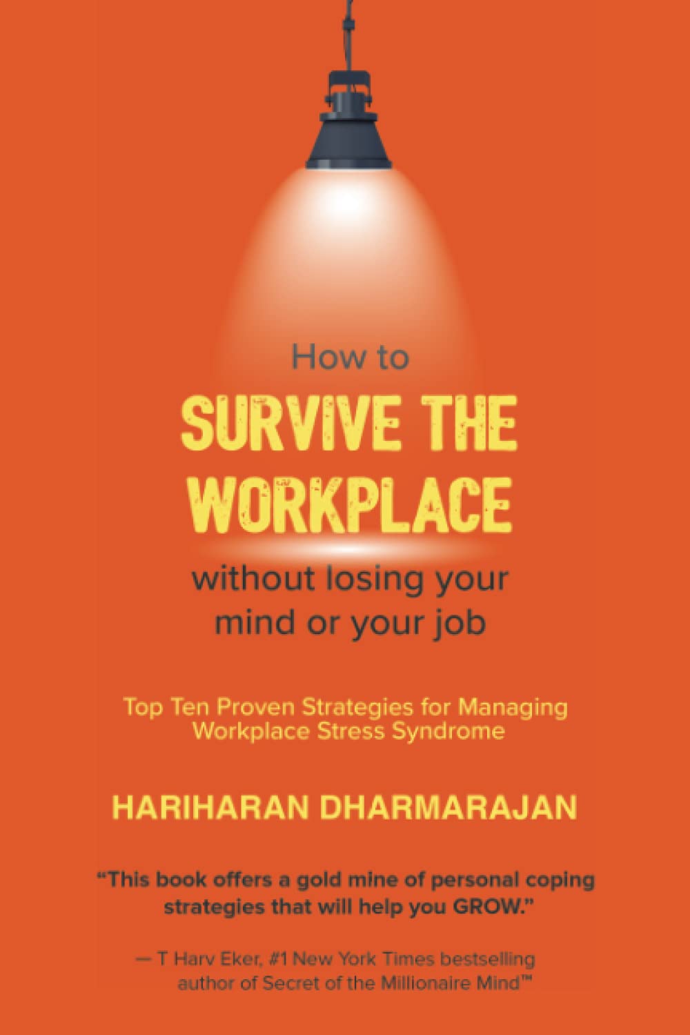 How to Survive the Workplace Without Losing Your Mind or Job: Top Ten ...