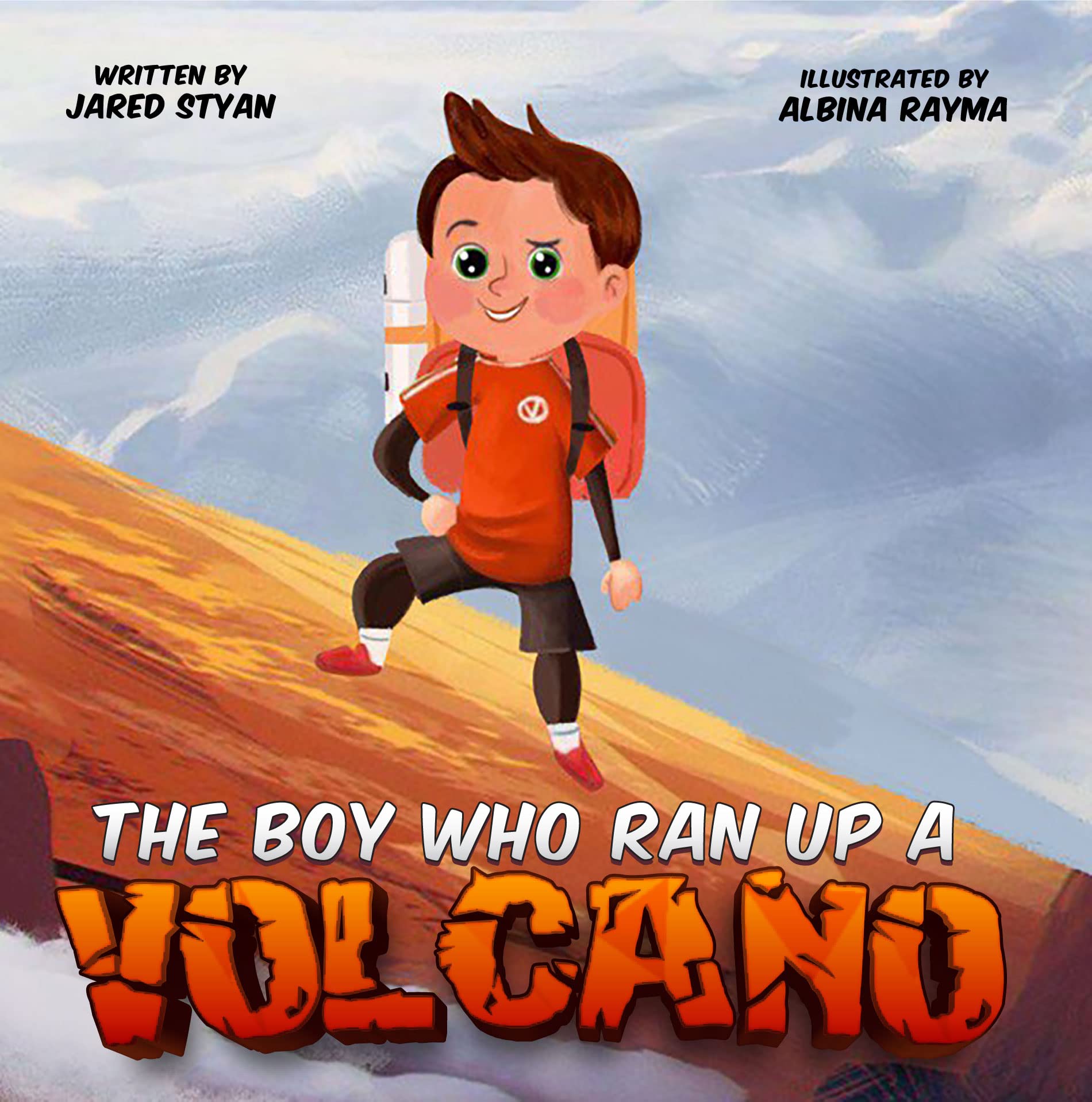 The Boy Who Ran Up A Volcano by Jared Styan | Goodreads