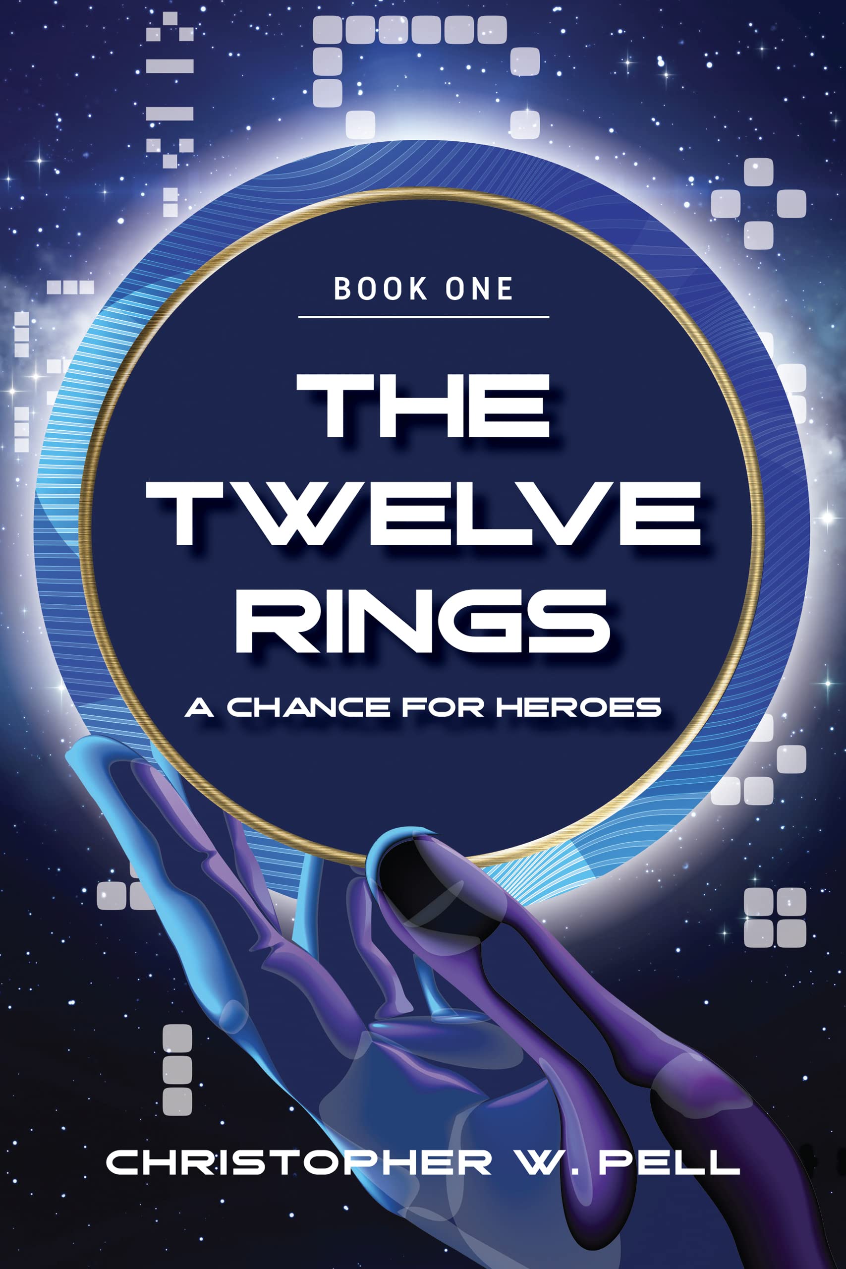 The Twelve Rings: A Chance For Heroes by Christopher Pell | Goodreads