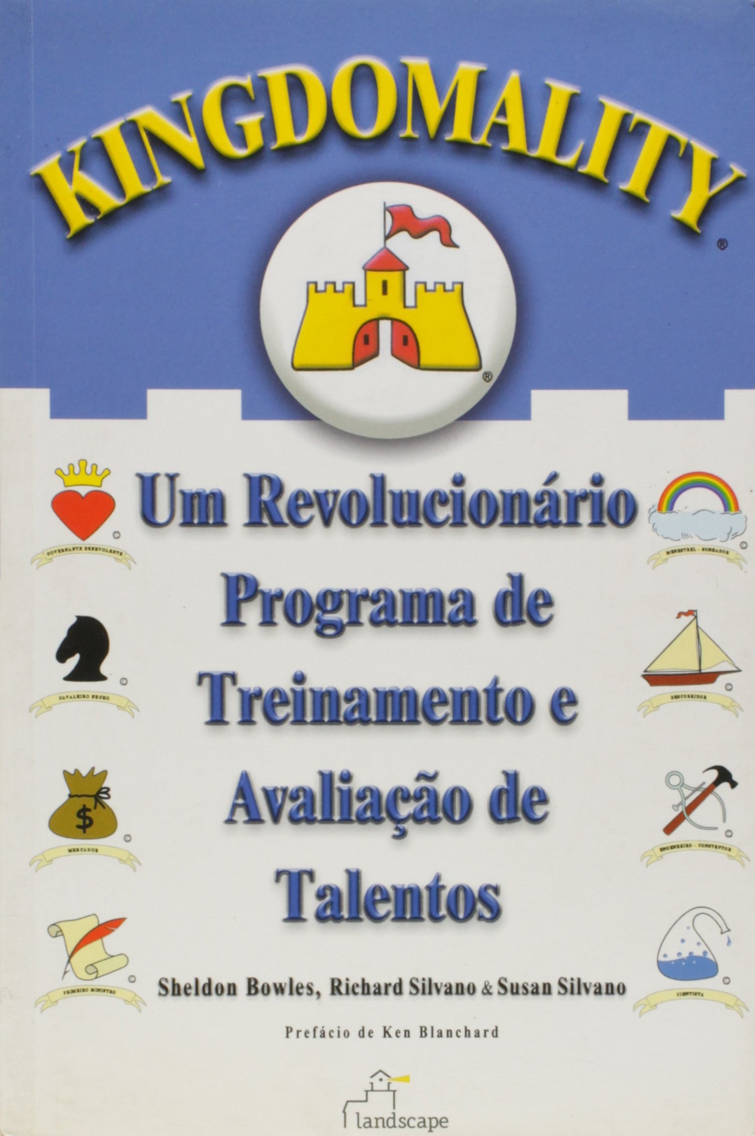 Title: KINGDOMALITY - by Sheldon Bowles Richard Silvano e Susan Silvano ...