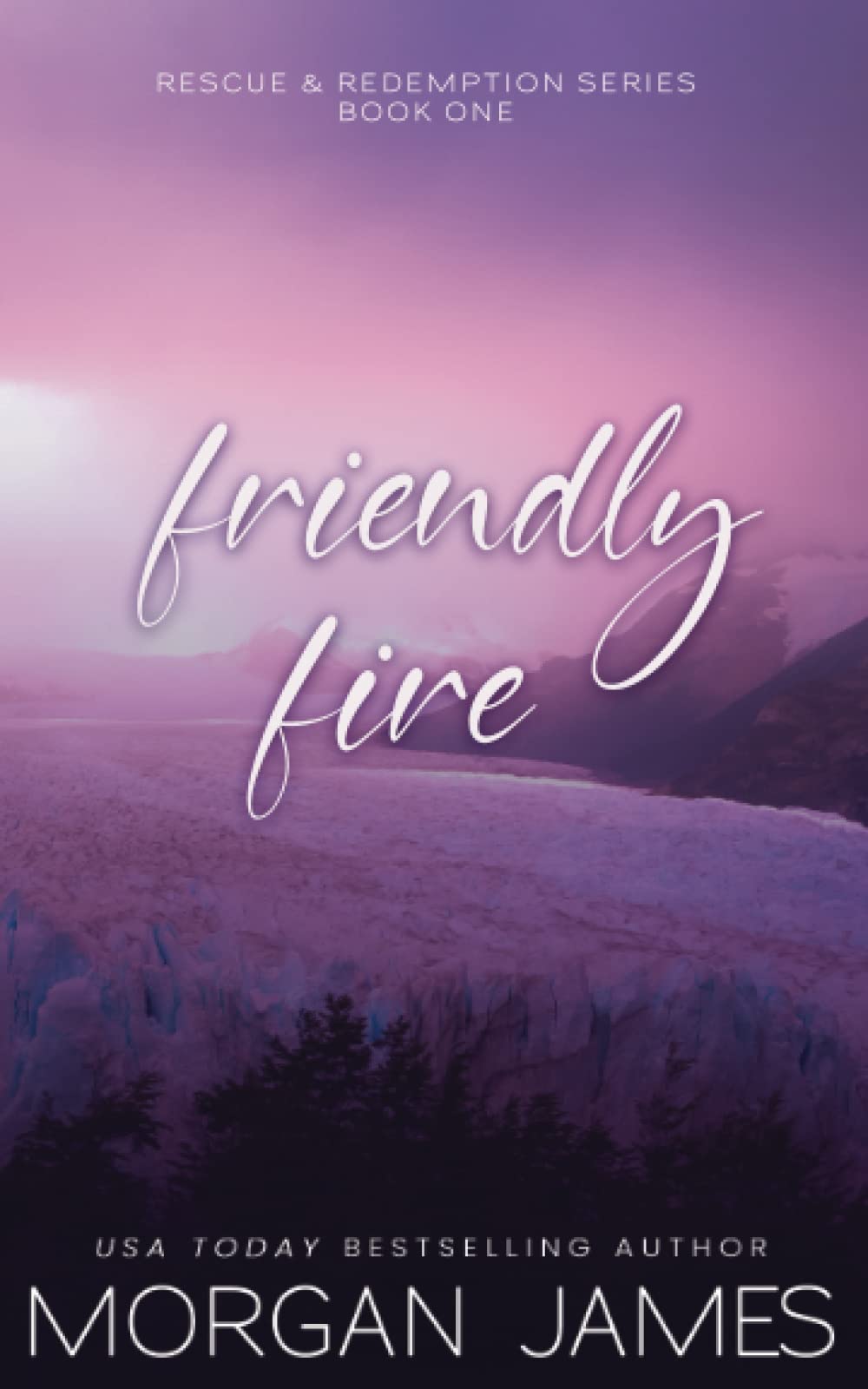 Friendly Fire by Morgan James | Goodreads