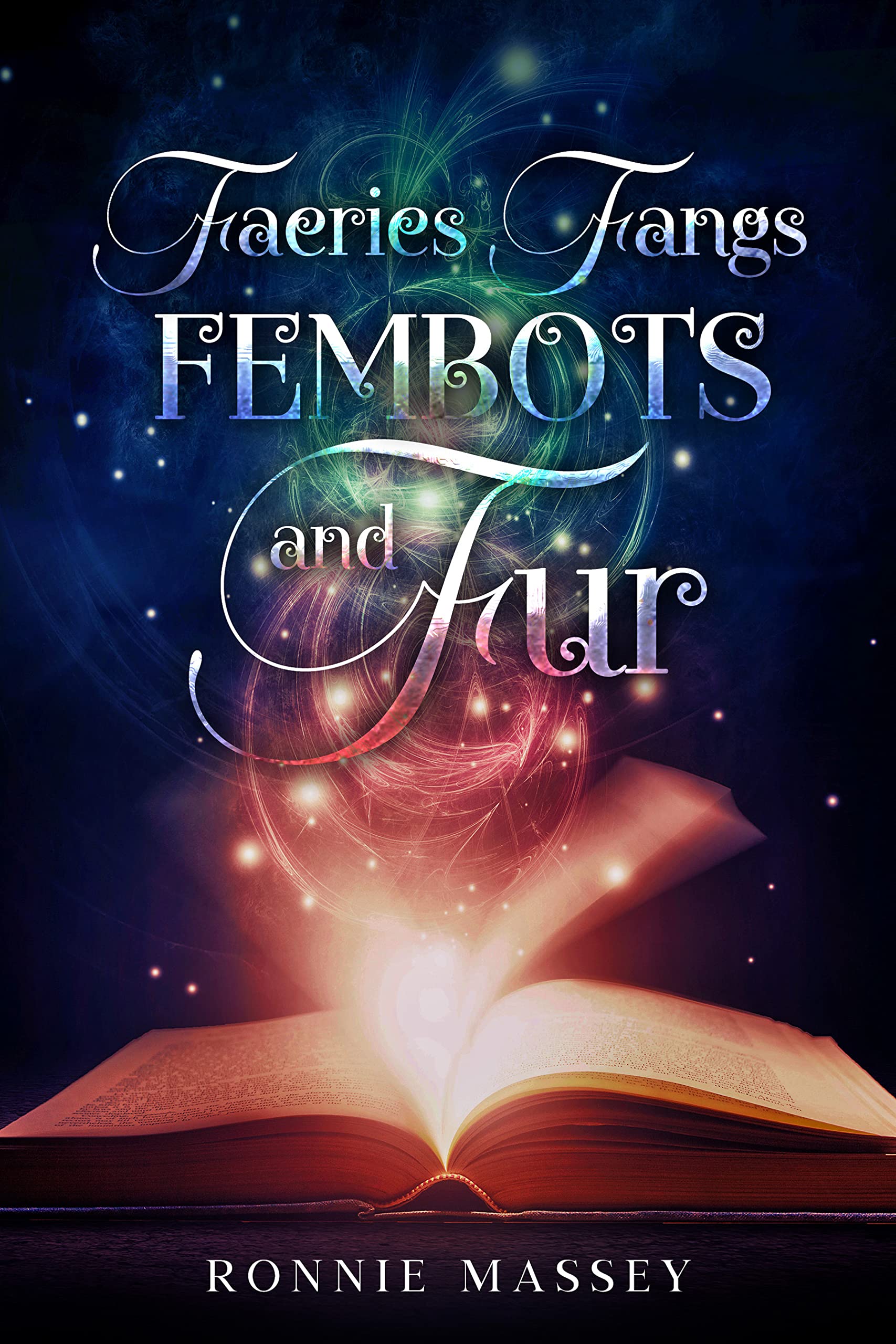 Faeries, Fangs, Fembots, and Fur by Ronnie Massey | Goodreads