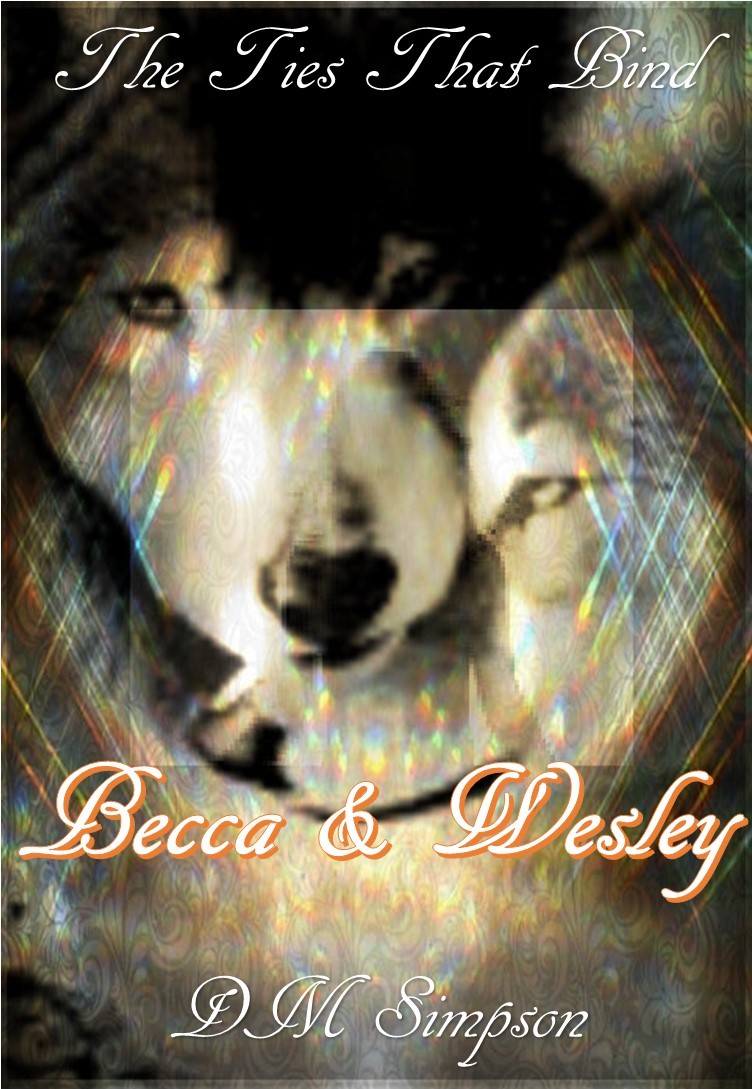 Becca & Wesley by D.M. (Dawn) Simpson | Goodreads