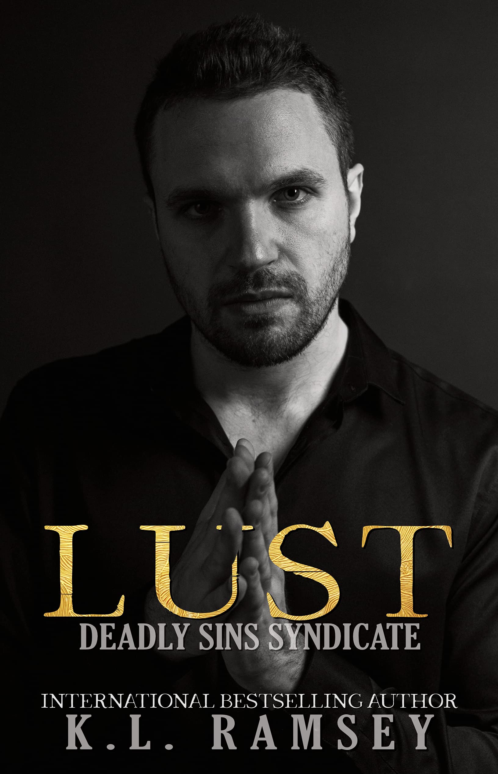 Lust (Deadly Sins Syndicate, #4) by K.L. Ramsey | Goodreads