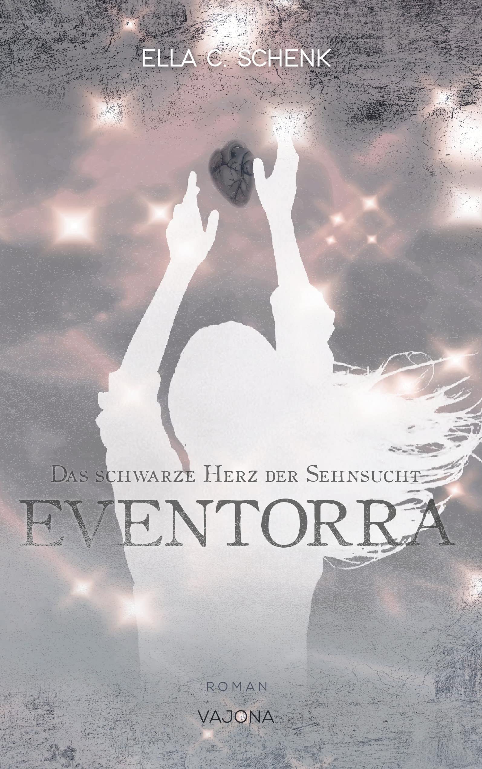 Das schwarze Herz der Sehnsucht (Eventorra, #2) by Ella C. Schenk ...