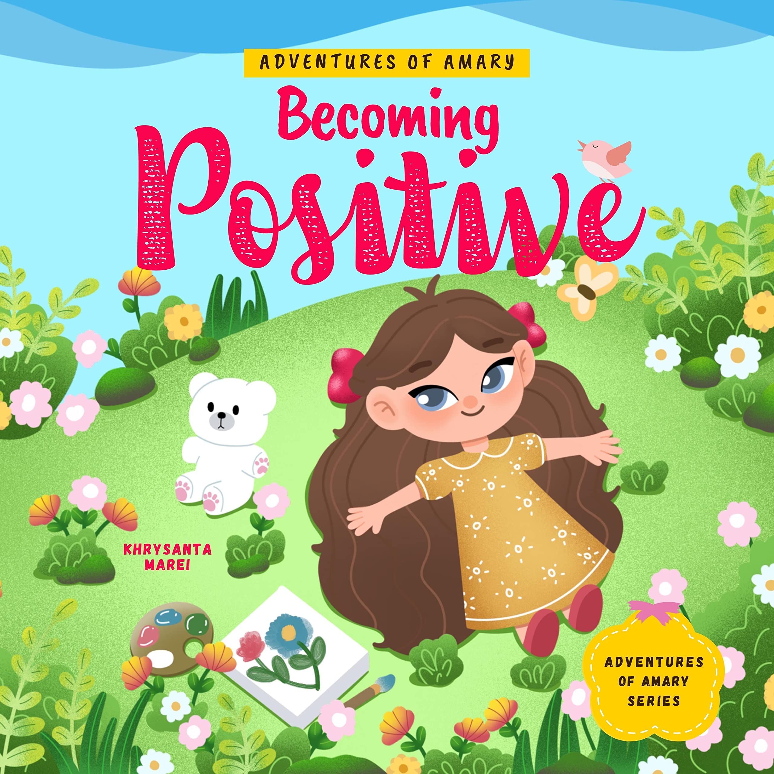 Becoming Positive: A Children's Book about Positivity. Positivity ...