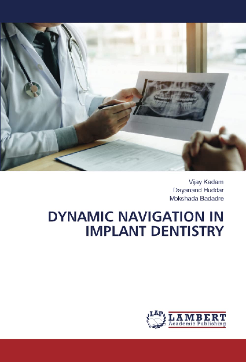 DYNAMIC NAVIGATION IN IMPLANT DENTISTRY by Vijay Kadam | Goodreads