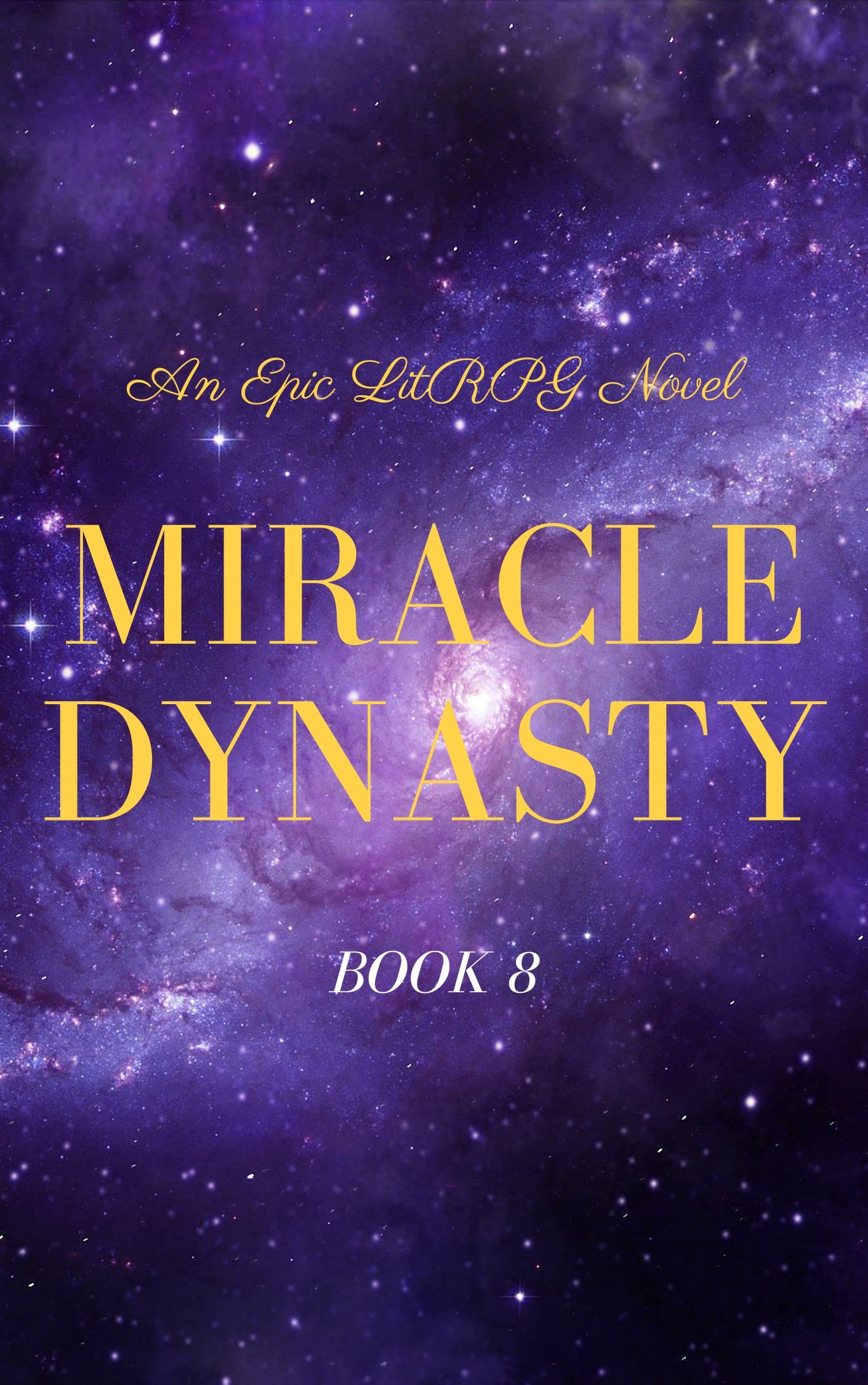 Miracle Dynasty:An Epic LitRPG Novel(BOOK8) by Luna H.C. | Goodreads