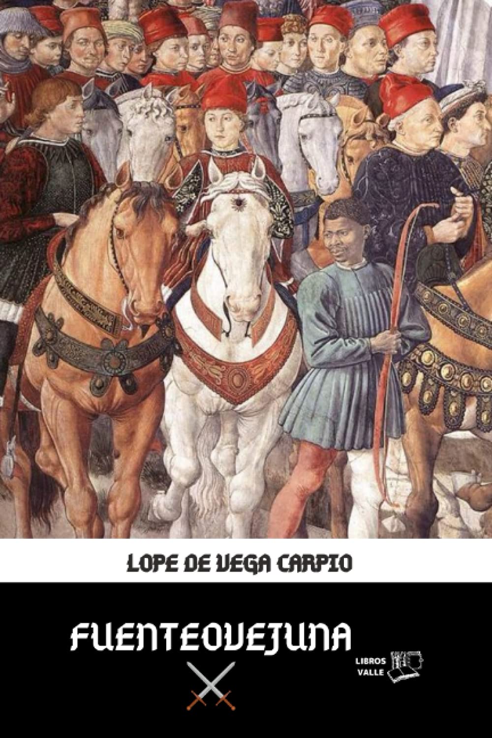 Fuenteovejuna: teatro clasico (Libros Valle) by Lope de Vega | Goodreads