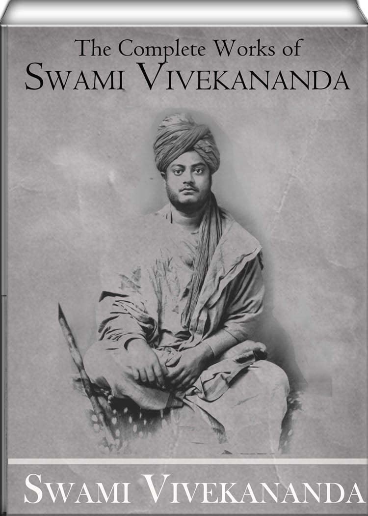 The Complete Works of Swami Vivekananda: by Vivekananda | Goodreads