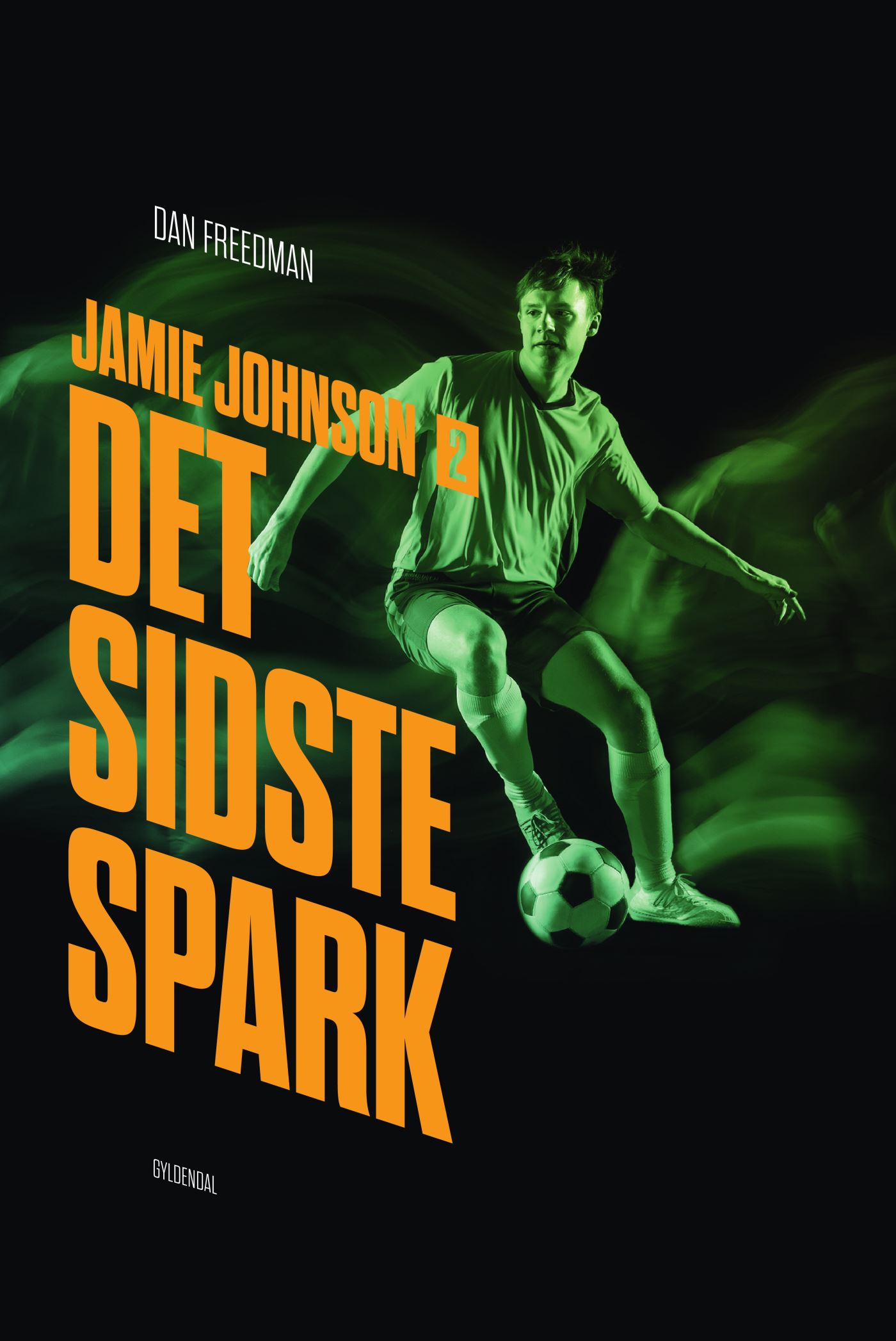Det sidste spark (Jamie Johnson #2) by Dan Freedman | Goodreads