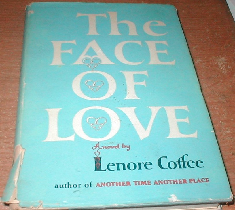 The Face of Love by Lenore Coffee | Goodreads