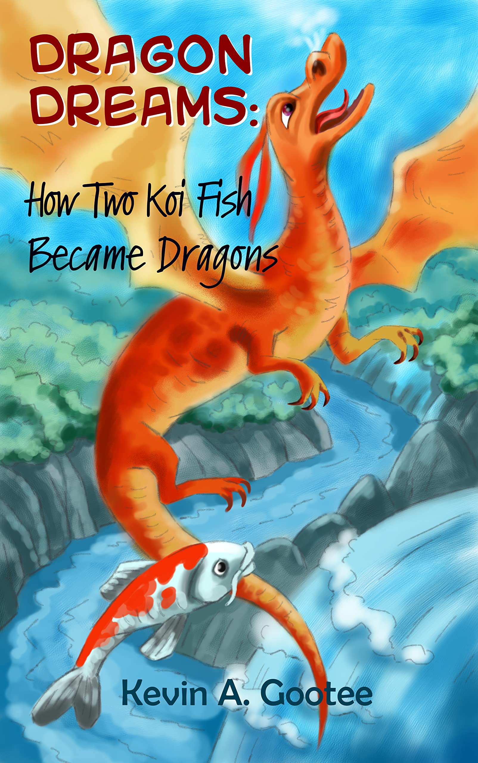 Dragon Dreams:: How Two Koi Fish Became Dragons by Kevin A. Gootee ...