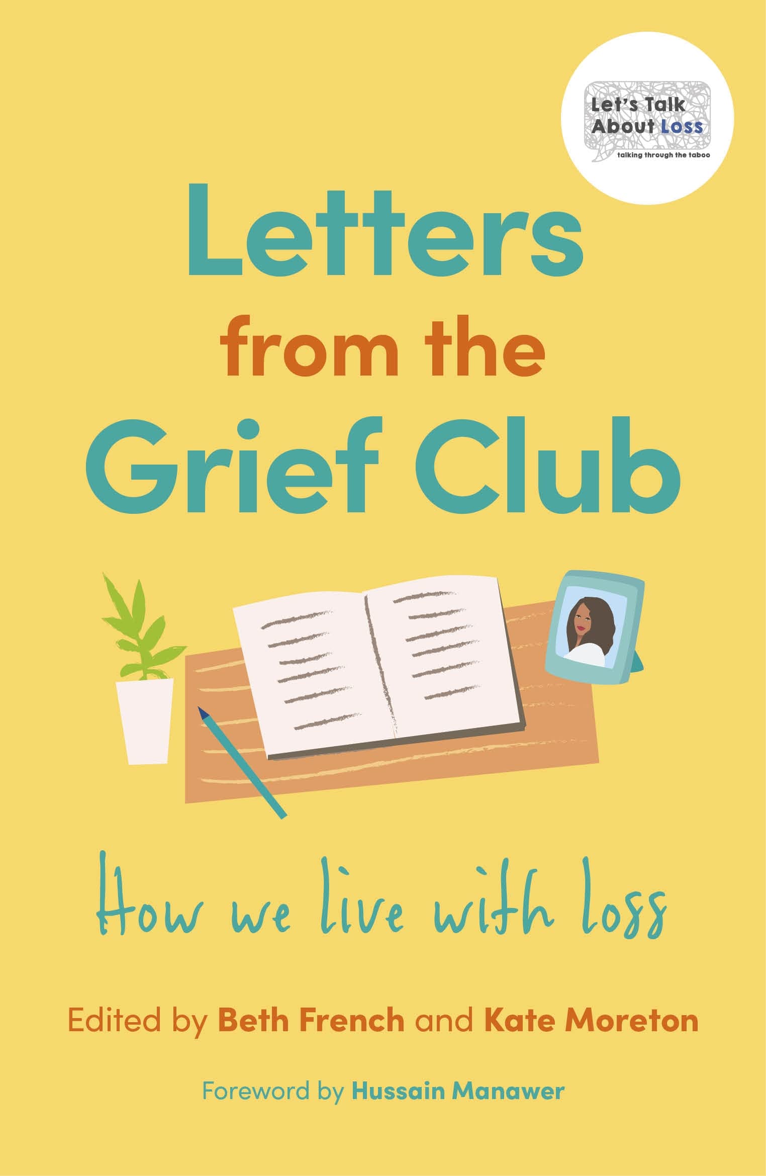 Letters from the Grief Club: How we live with loss by Beth French ...