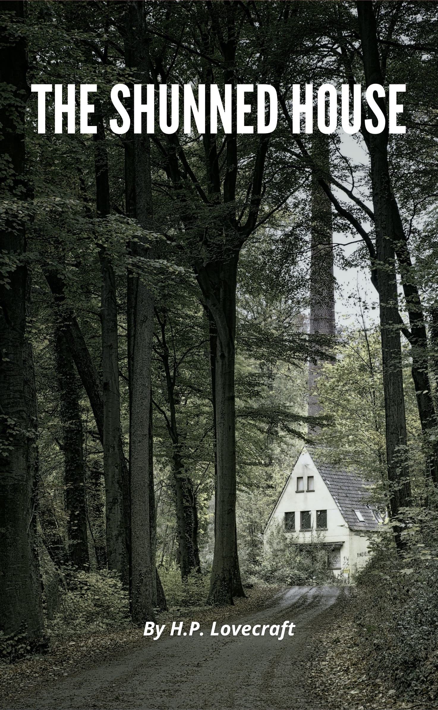 The Shunned House (Annotated): H.P. Lovecraft Epic Horror by H.P ...