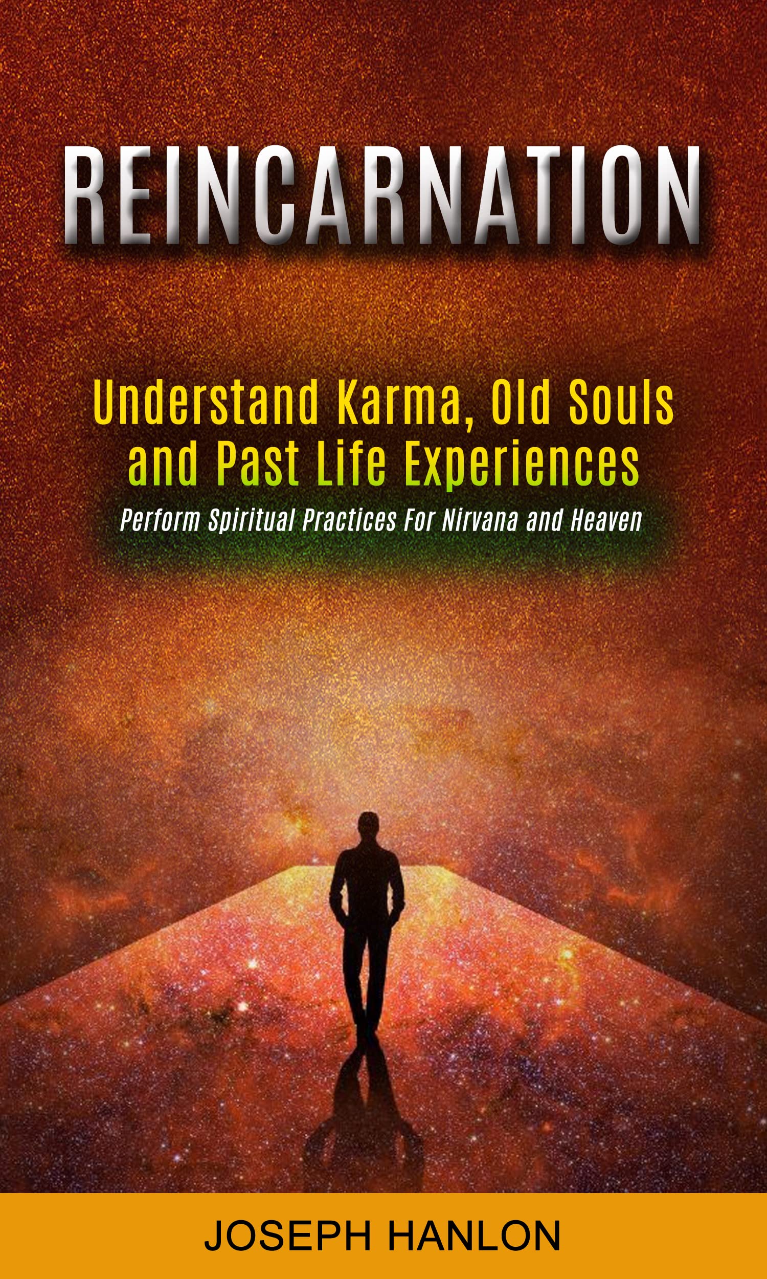 Reincarnation: Understand Karma, Old Souls and Past Life Experiences by ...
