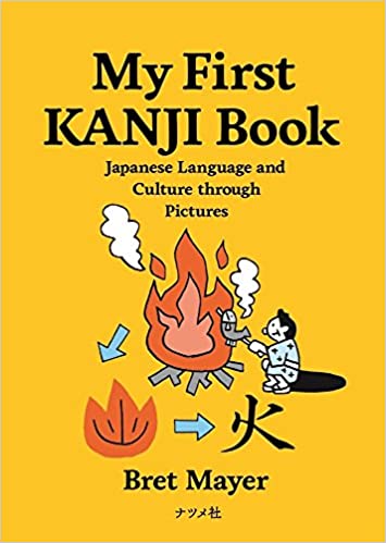 My First Kanji Book by Bret Mayer | Goodreads