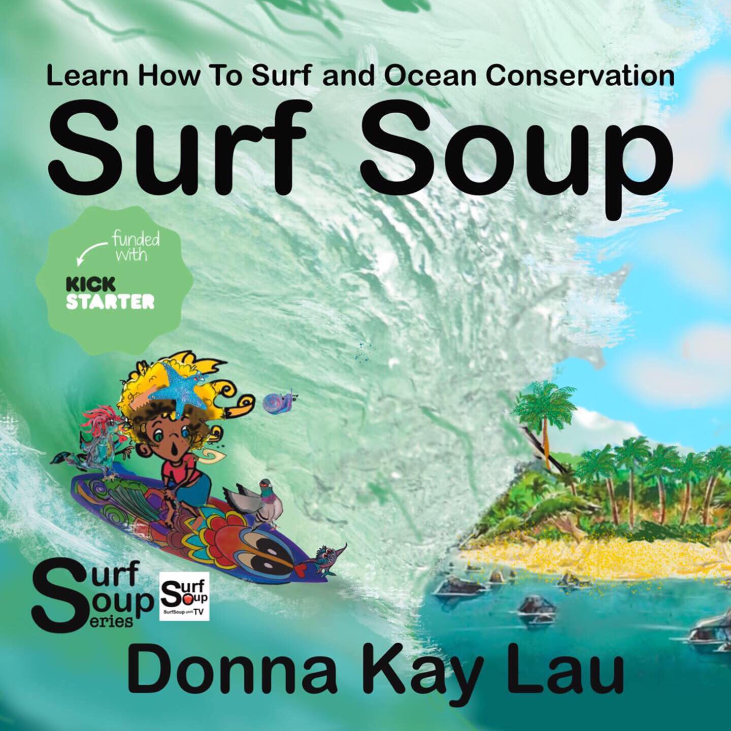Surf Soup: Learn How to Surf and Ocean Conservation by Donna Kay Lau ...