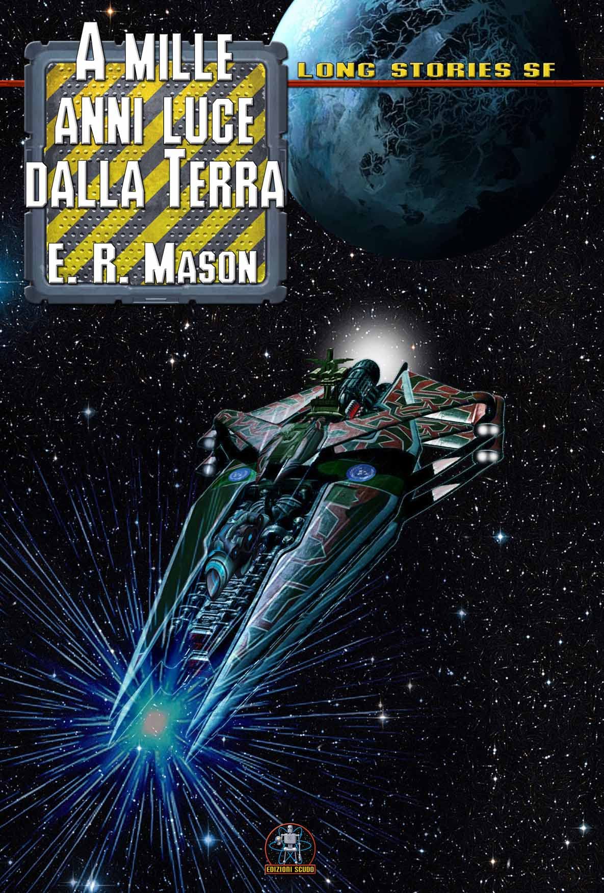 A mille anni luce dalla Terra (Italian Edition) by Elliott R. Mason ...