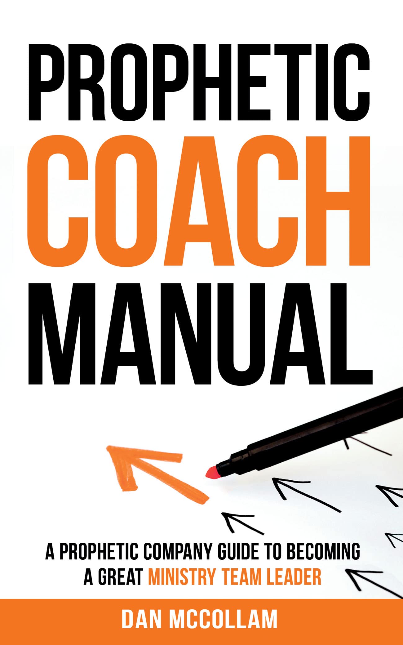 Prophetic Coach Manual: A Prophetic Company Guide To Becoming a Great ...