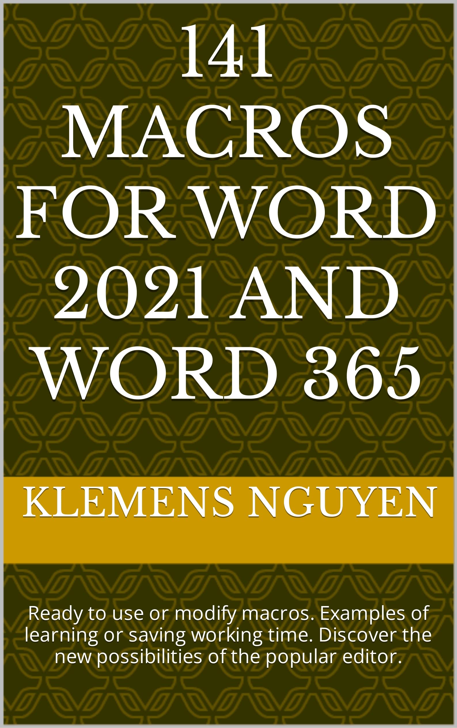 141 Macros For Word 2021 And Word 365 Ready To Use Or Modify Macros