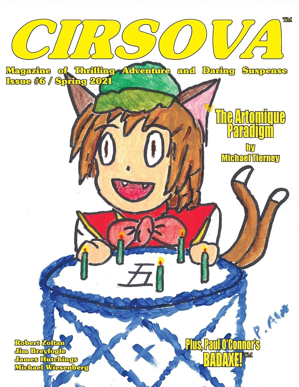Cirsova Magazine of Thrilling Adventure and Daring Suspense Issue #6 / Spring 2021 by Michael ...