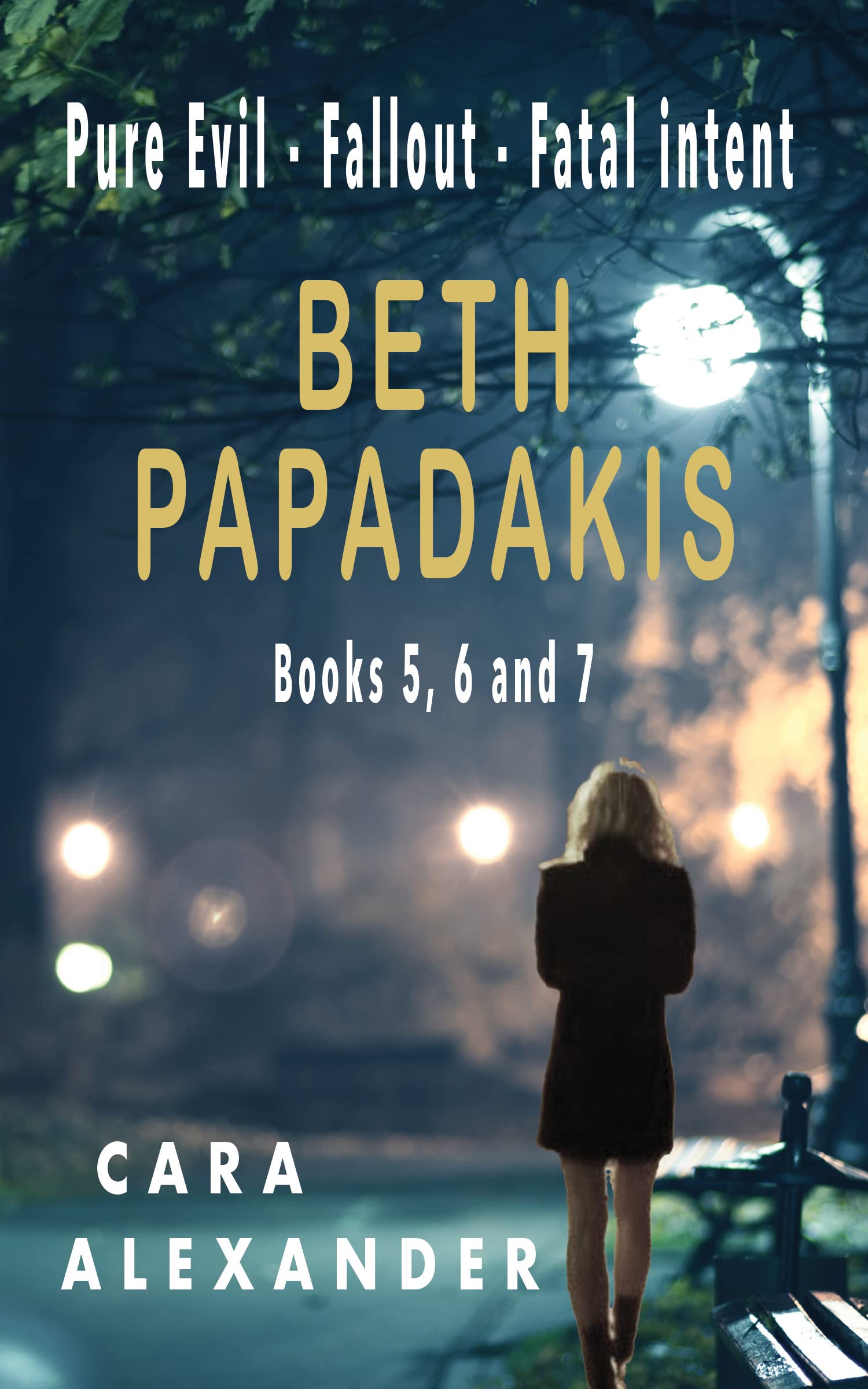 Beth Papadakis Boxset Books 5 - 7 by Cara Alexander | Goodreads