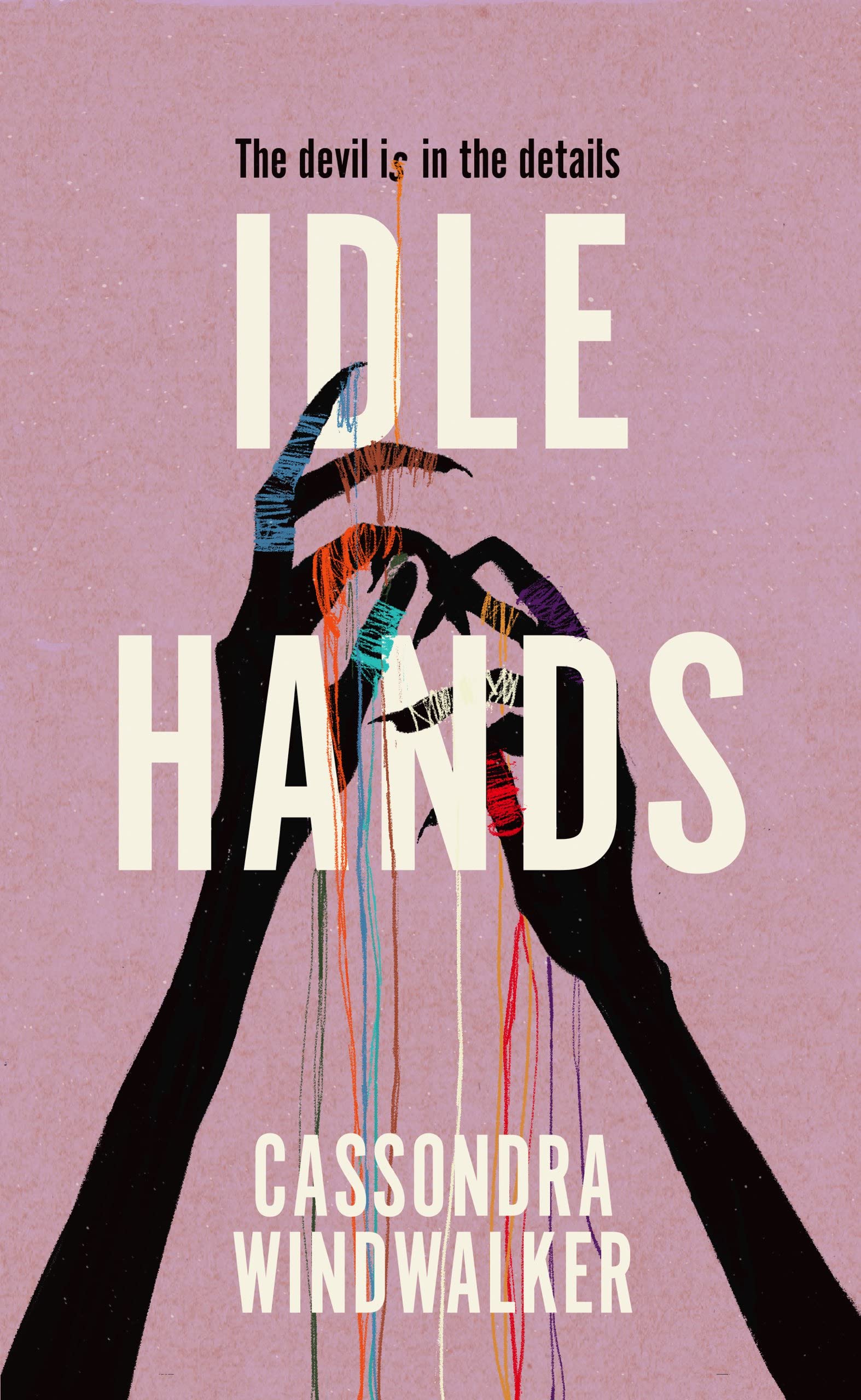 Idle Hands: The devil is in the details in the haunting novel about the ...