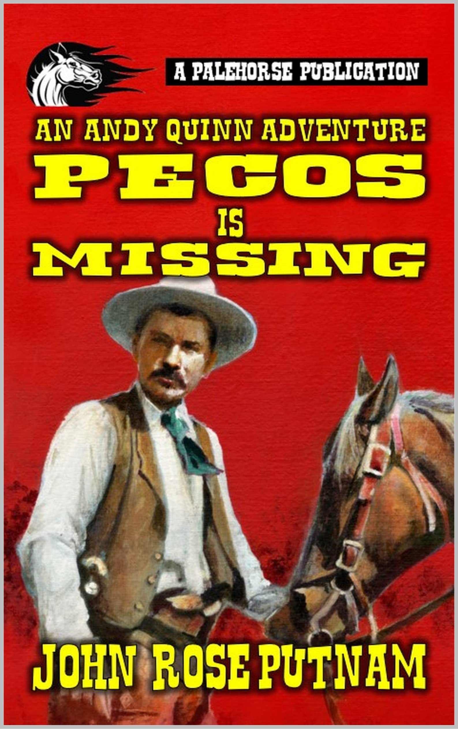 Pecos Is Missing: A Classic Western by John Rose Putnam | Goodreads