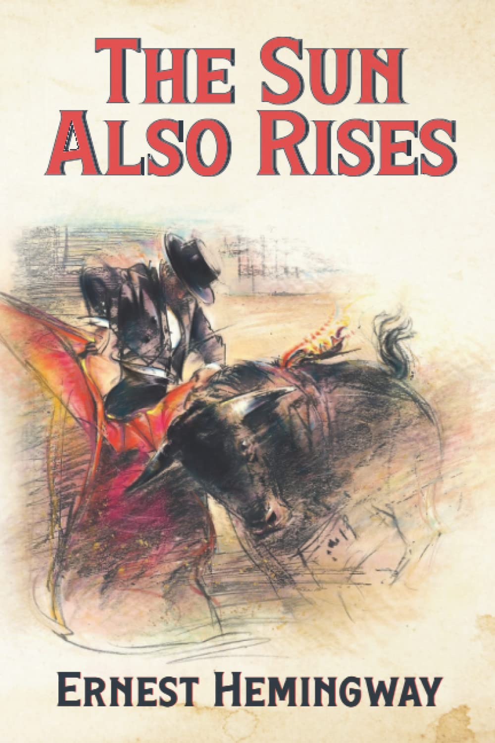 The Sun Also Rises (Annotated): Includes detailed biography and summary ...