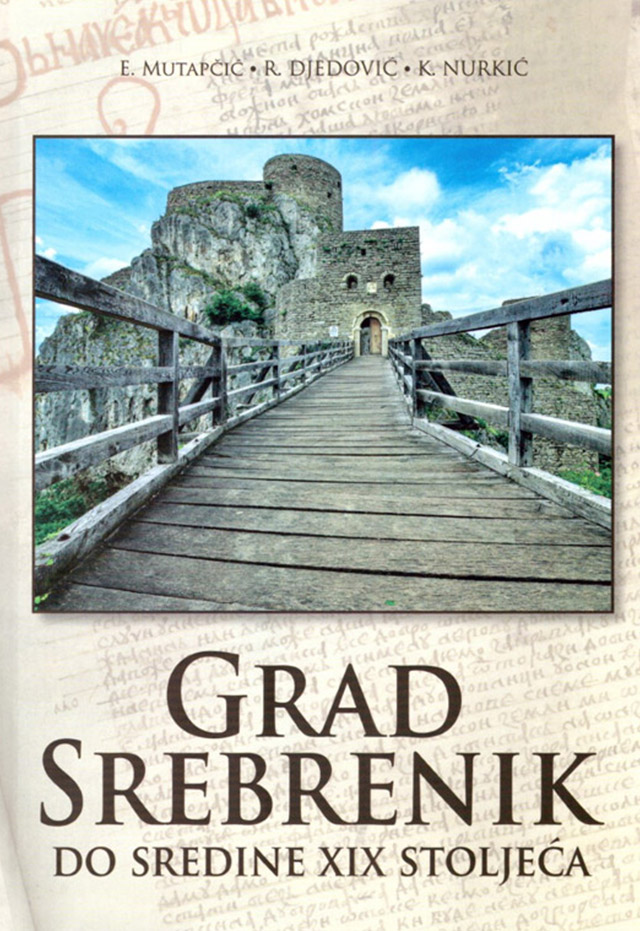 Grad Srebrenik do sredine XIX stoljeća by Edin Mutapčić | Goodreads