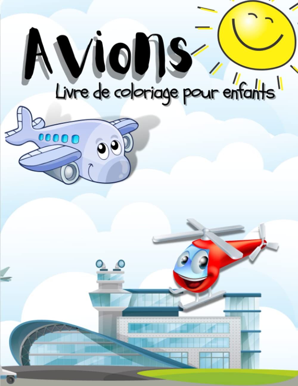 Les Avions: Livre de Coloriage pour enfants: Un livre de coloriage sur ...