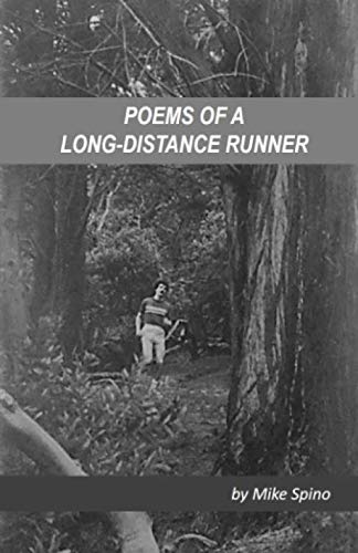 Poems of a Long-Distance Runner by Mike Spino | Goodreads