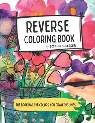 Reverse Coloring Book by Sophie Glasser | Goodreads