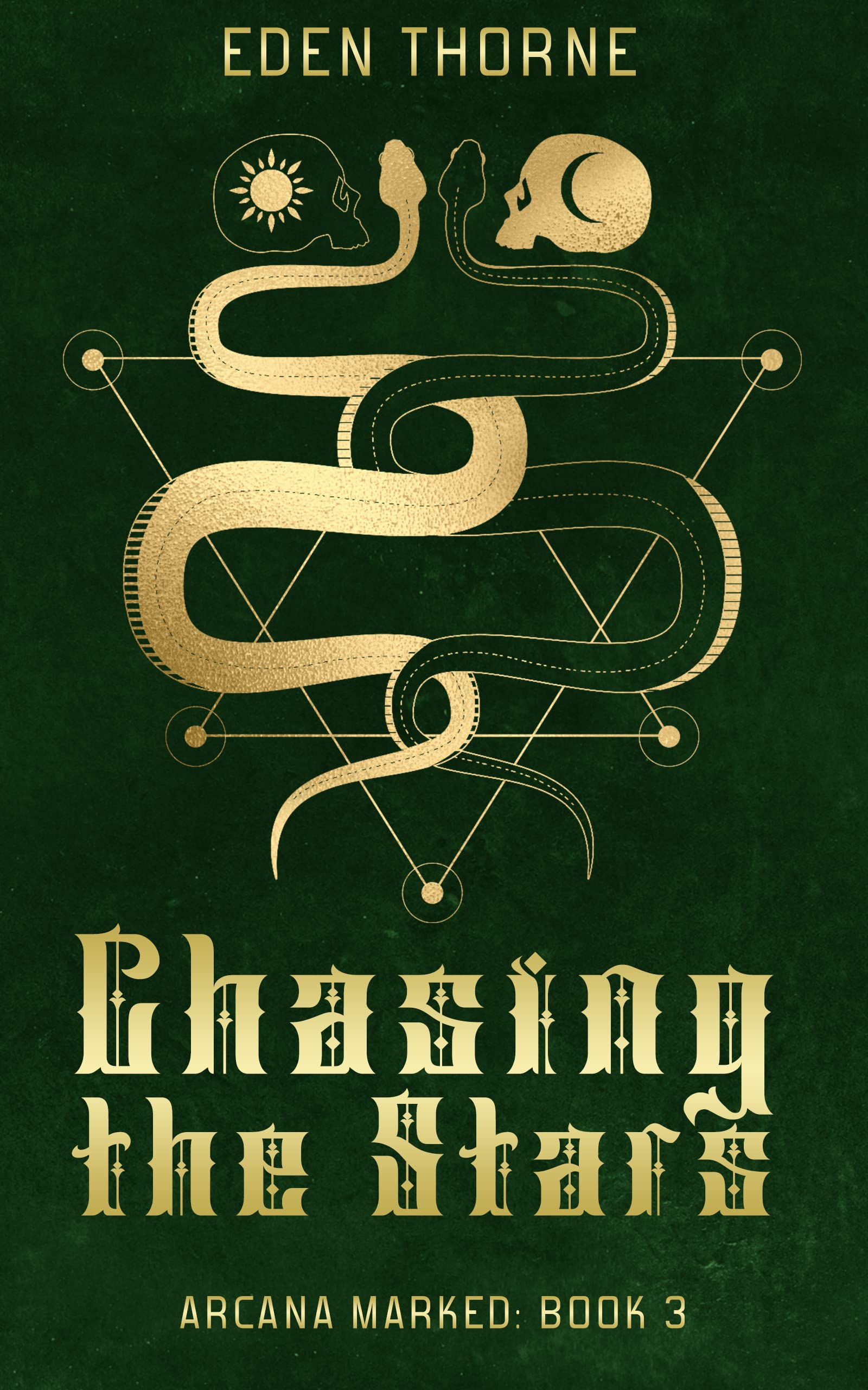 Chasing the Stars (Arcana Marked Book 3) by Eden Thorne | Goodreads