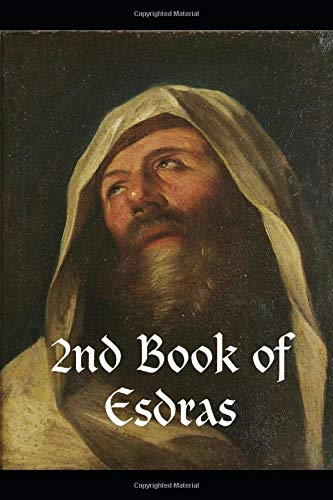 2nd Book of Esdras: An Apocalyptic Book by Uknown Author | Goodreads