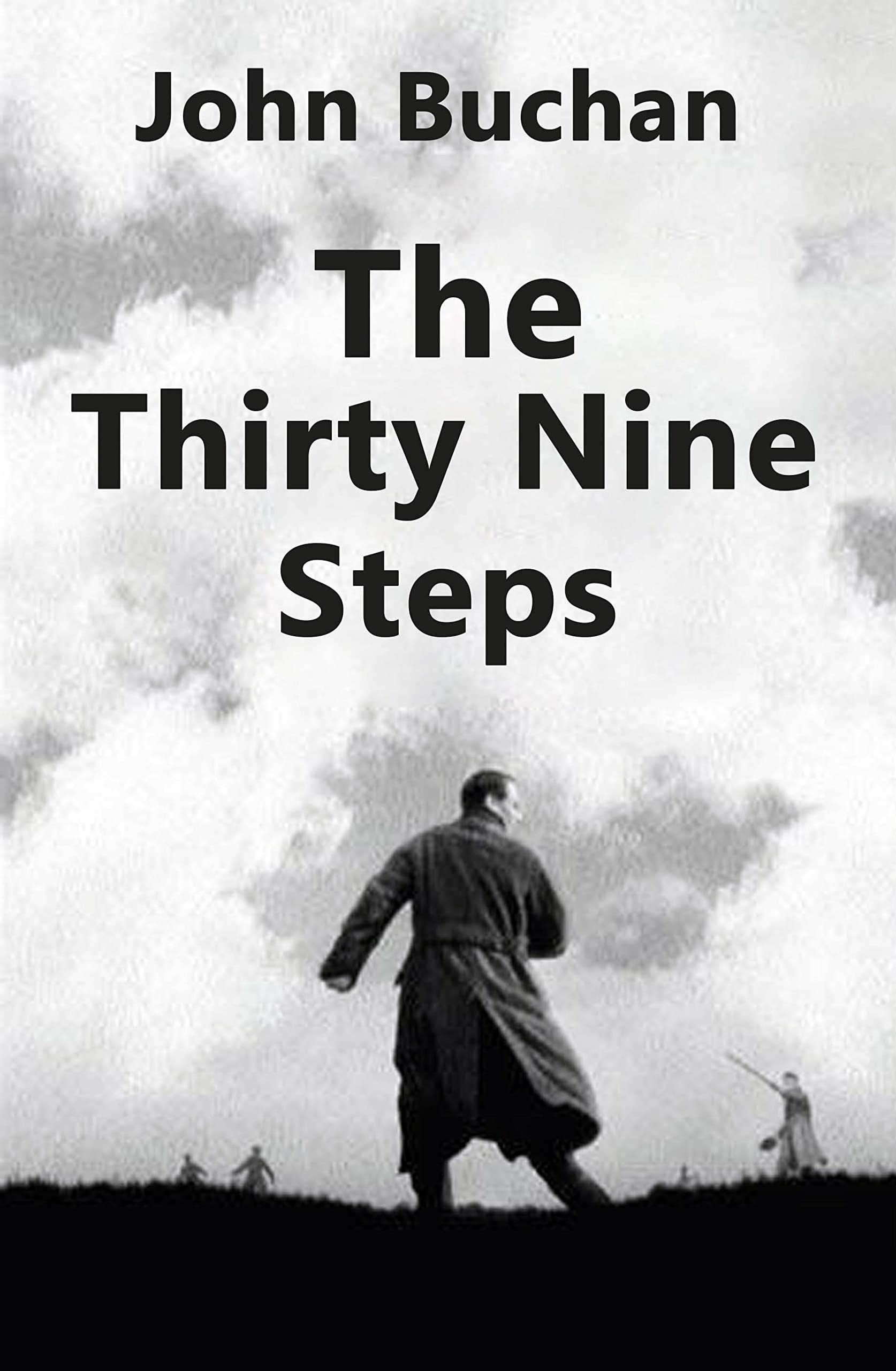 The Thirty-Nine Steps: The 1915 Classic Espionage Thriller by John ...