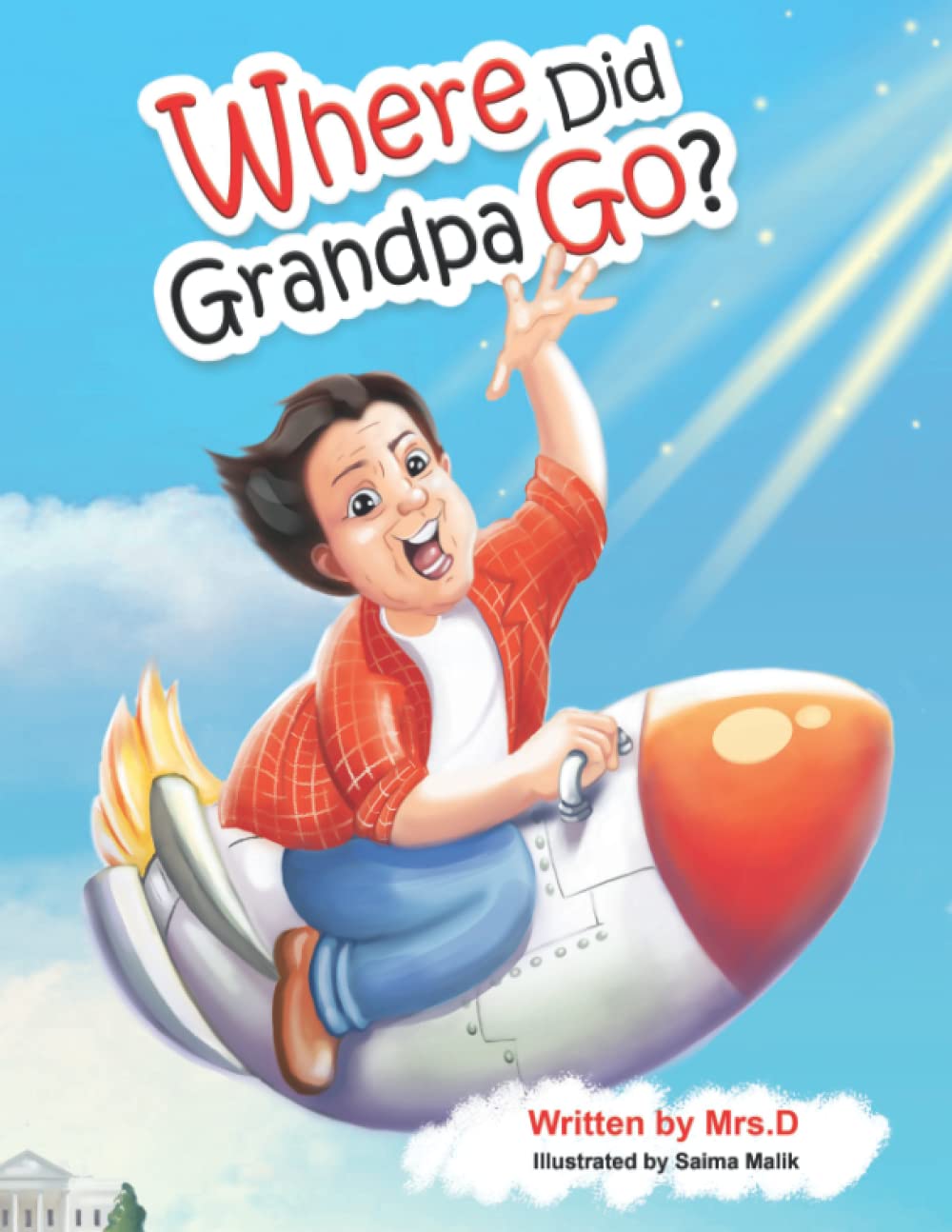 Where Did Grandpa Go? (Grandpa's Stories) by Mrs. D | Goodreads
