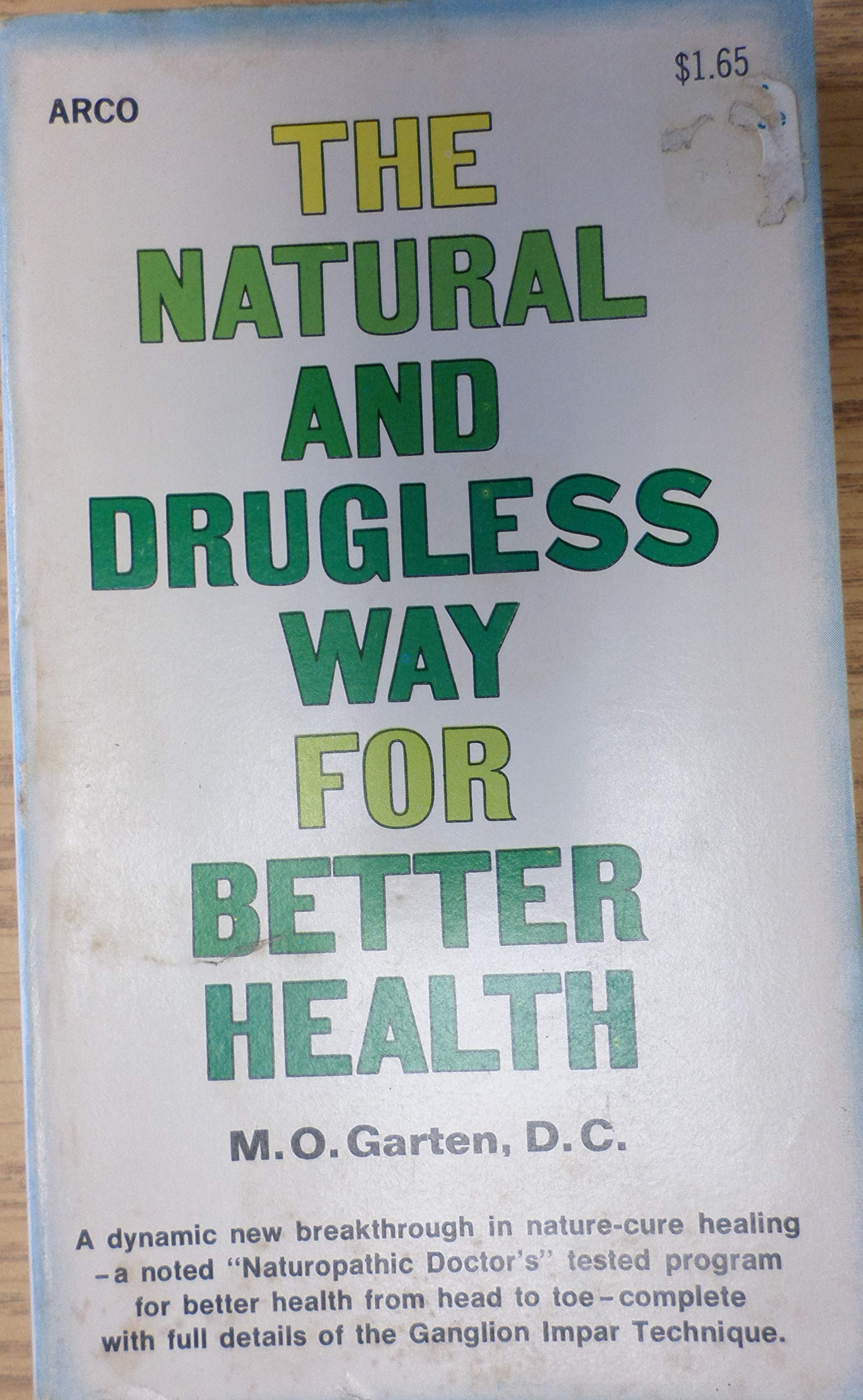 The Natural and Drugless Way for Better Health by M. O. Garten | Goodreads