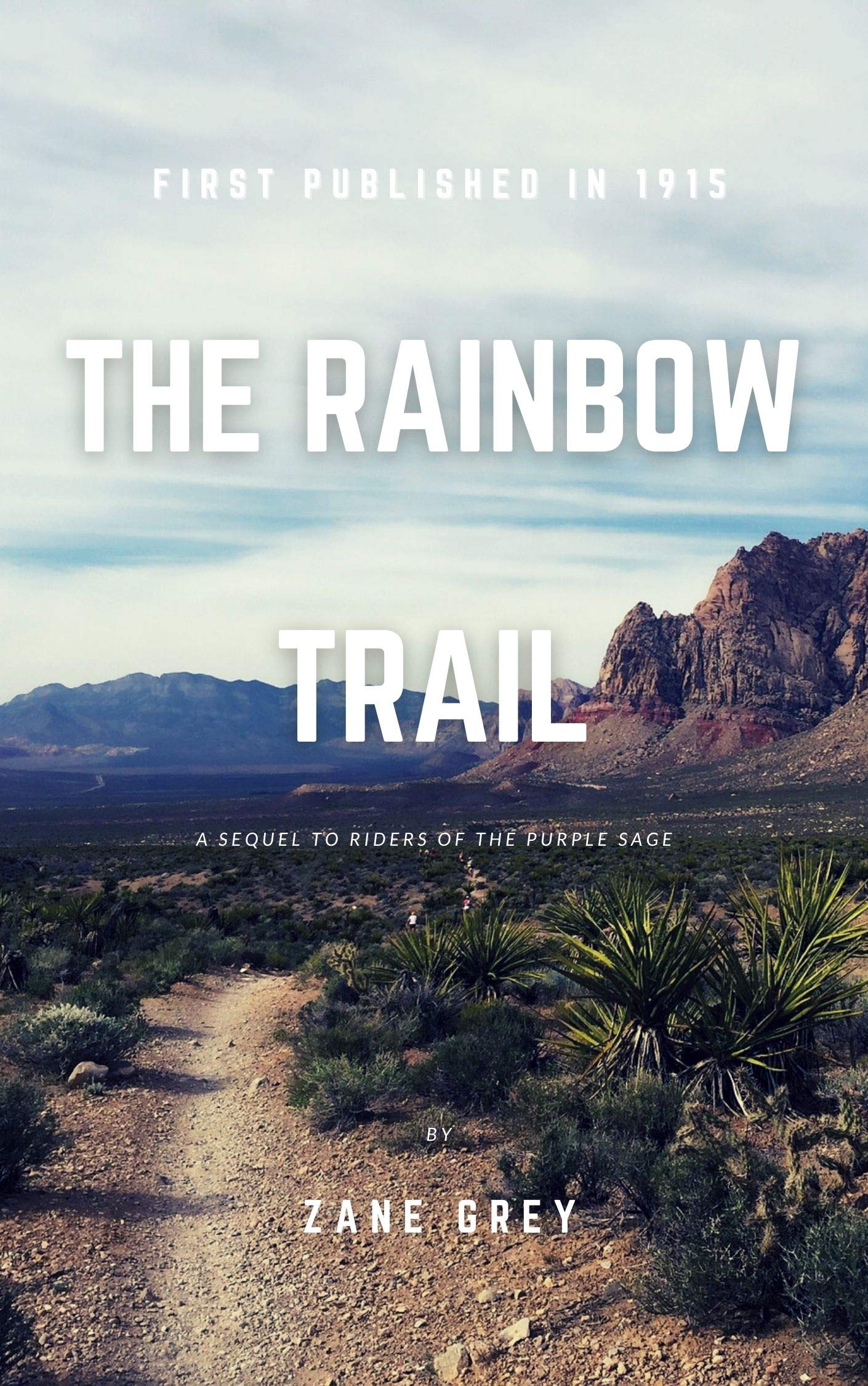 The Rainbow Trail (Annotated) by Zane Grey | Goodreads