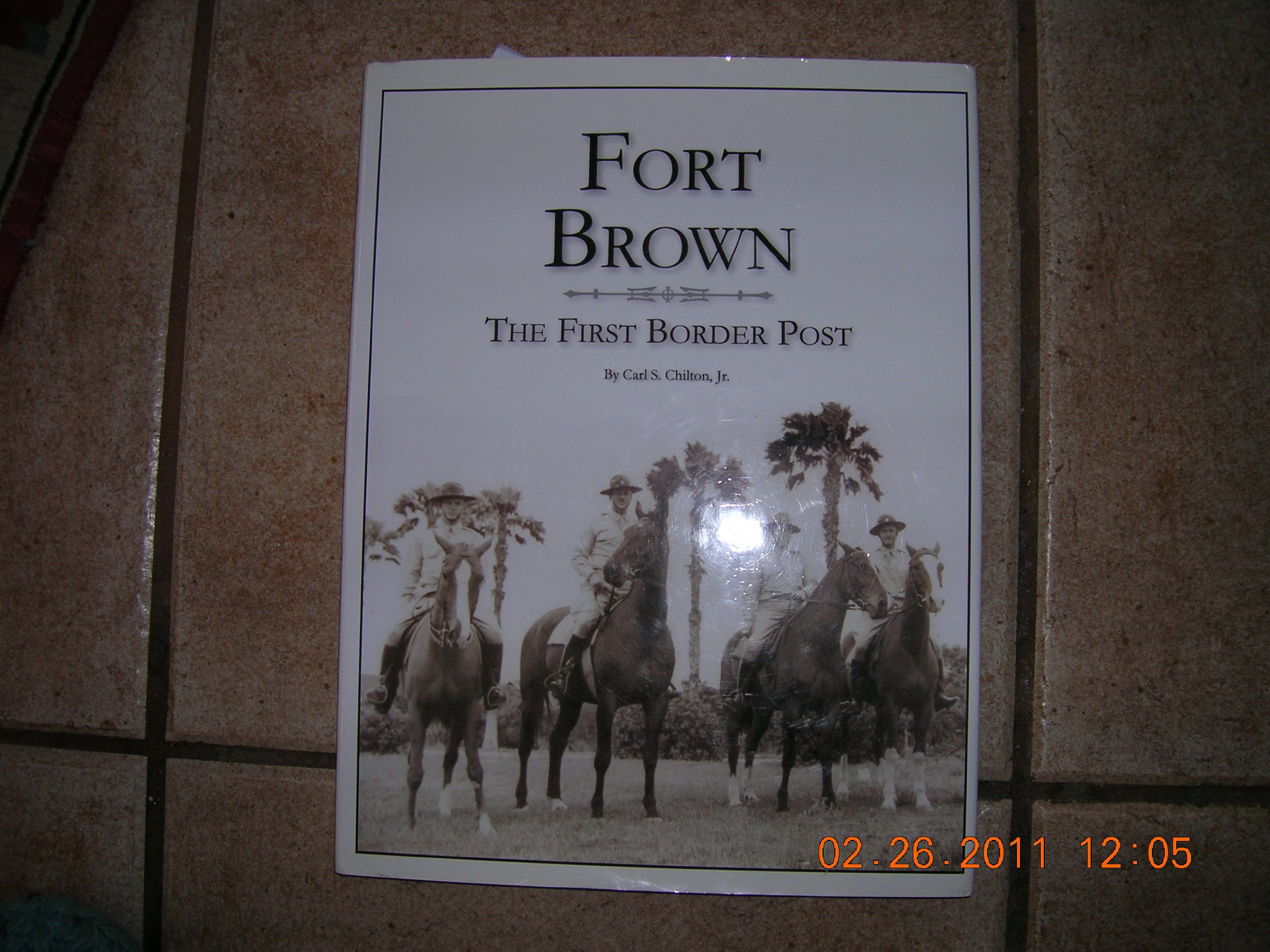 Fort Brown: The First Border Post by Carl S. Chilton | Goodreads