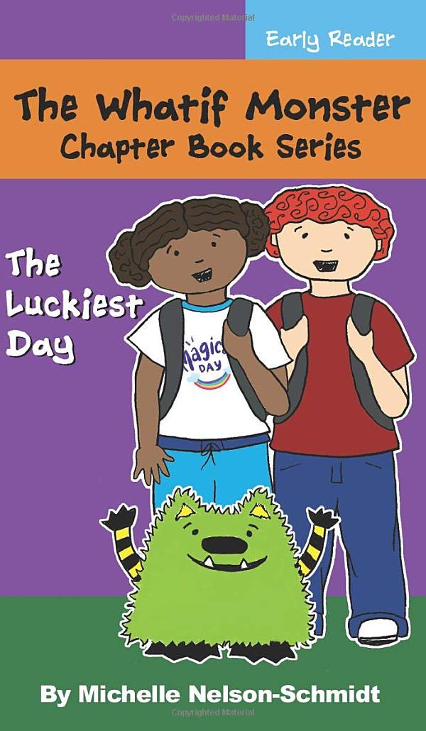 The Whatif Monster Chapter Book Series: The Luckiest Day by Michelle ...