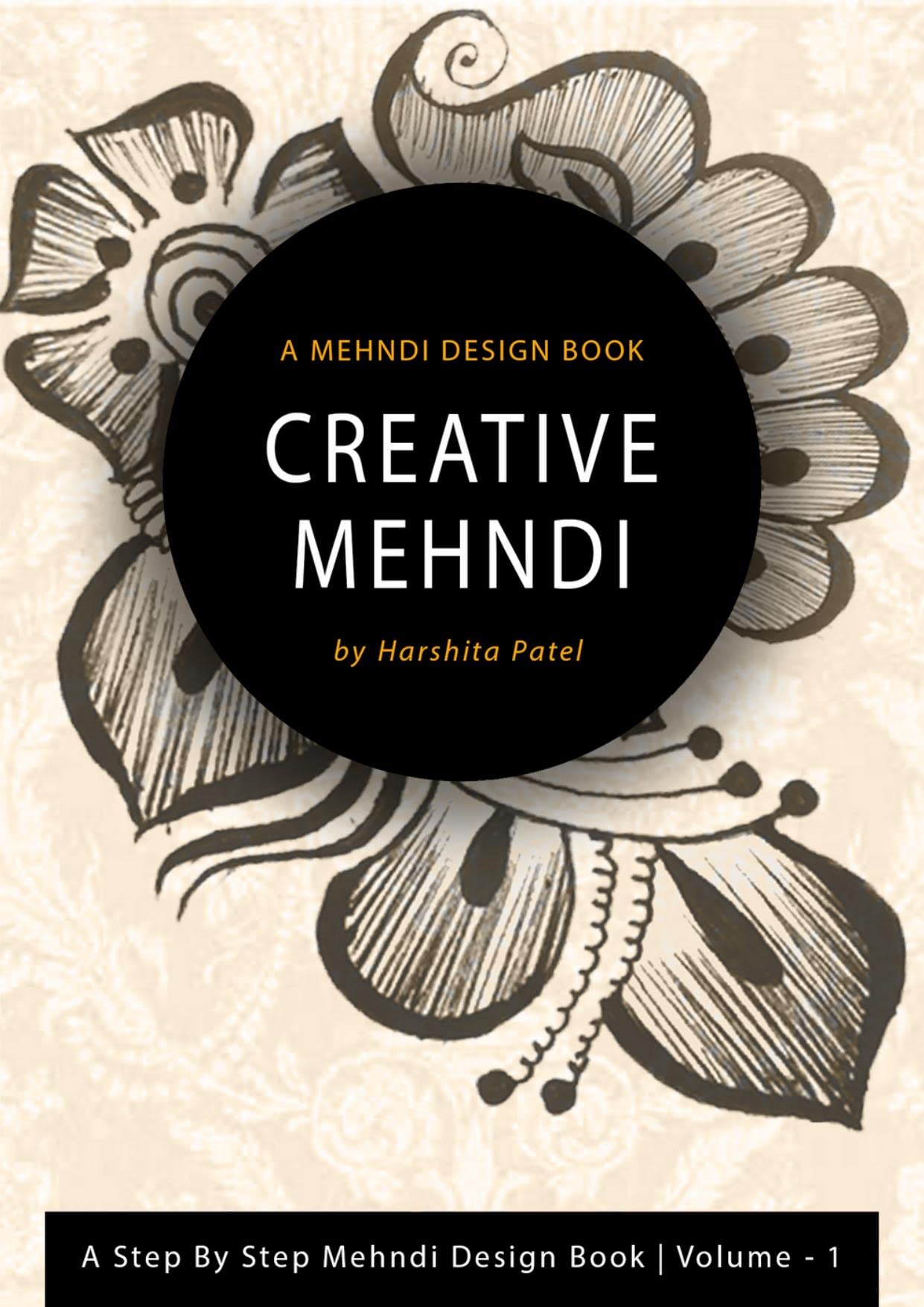 Creative Mehndi Book by Harshita Patel | Goodreads